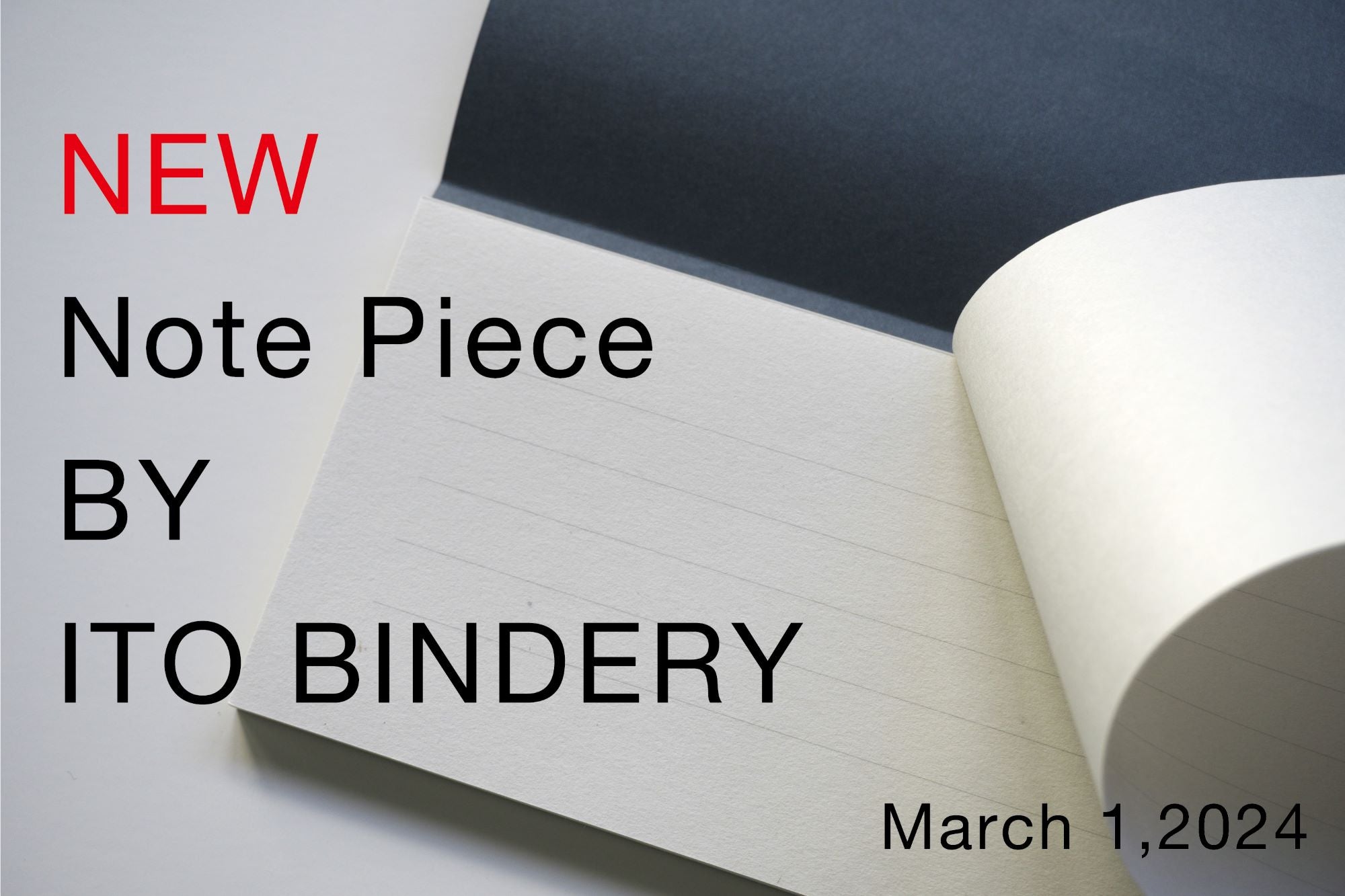 【NEW】 Note Piece will go on sale!! – ITO BINDERY